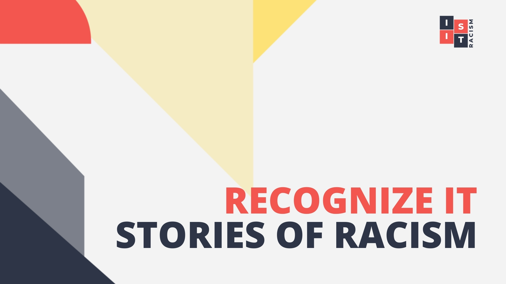 Recognize it | Stories of racism - Is it racism